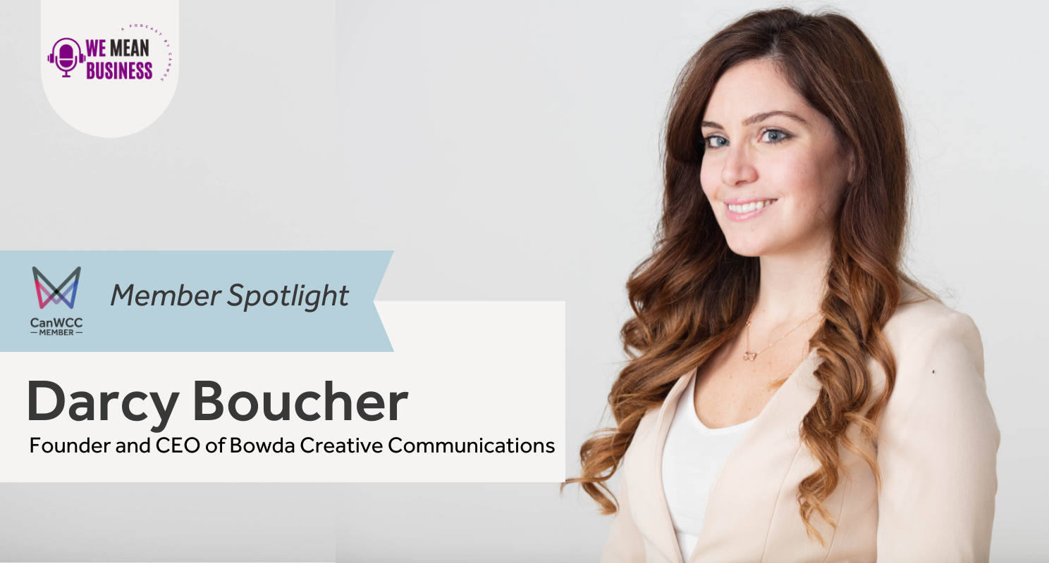Member Spotlight: Darcy Boucher - Canadian Women's Chamber of Commerce